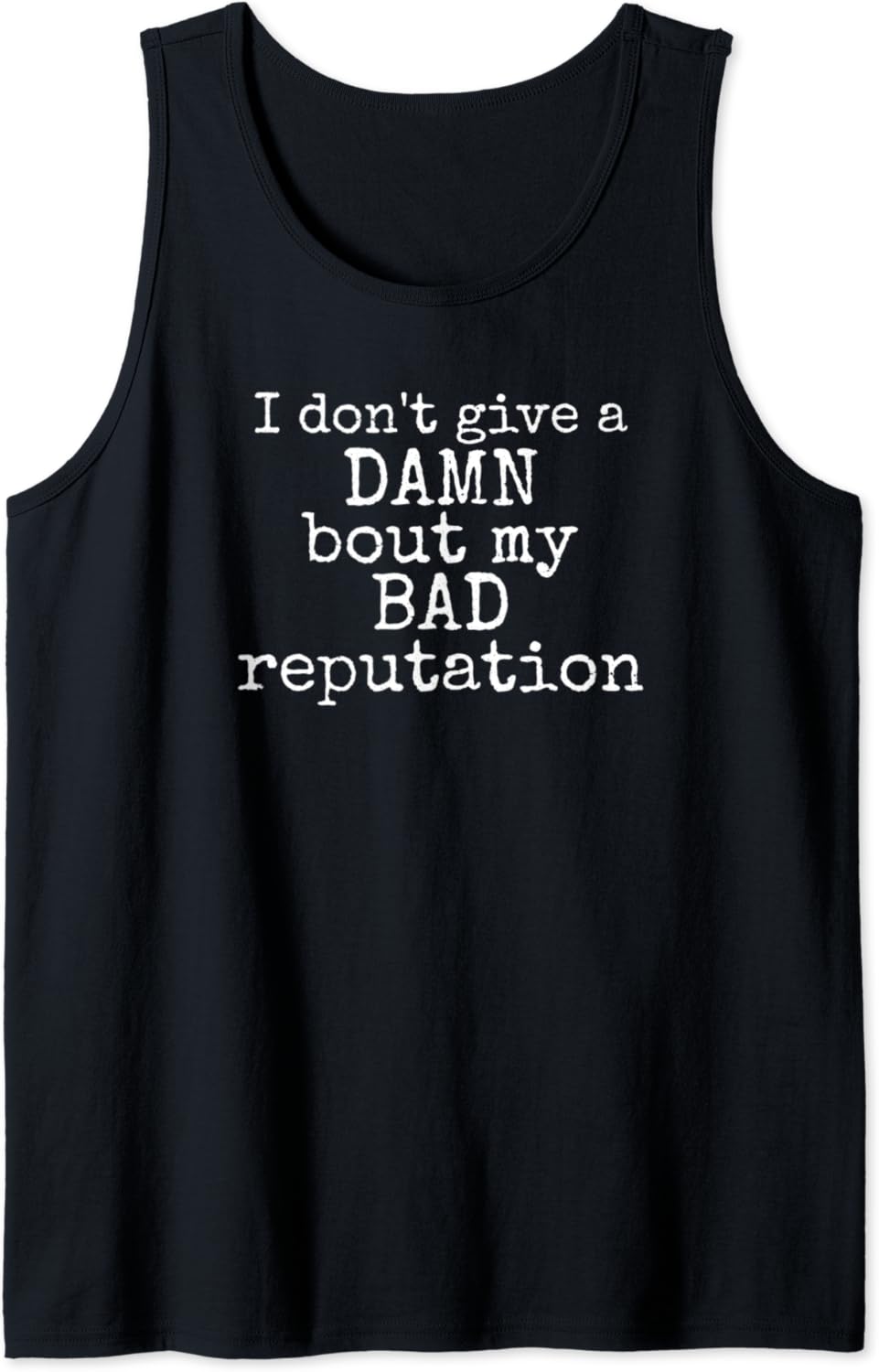 I DON'T GIVE A DAMN BOUT MY BAD REPUTATION Tank Top : Amazon.de: Fashion